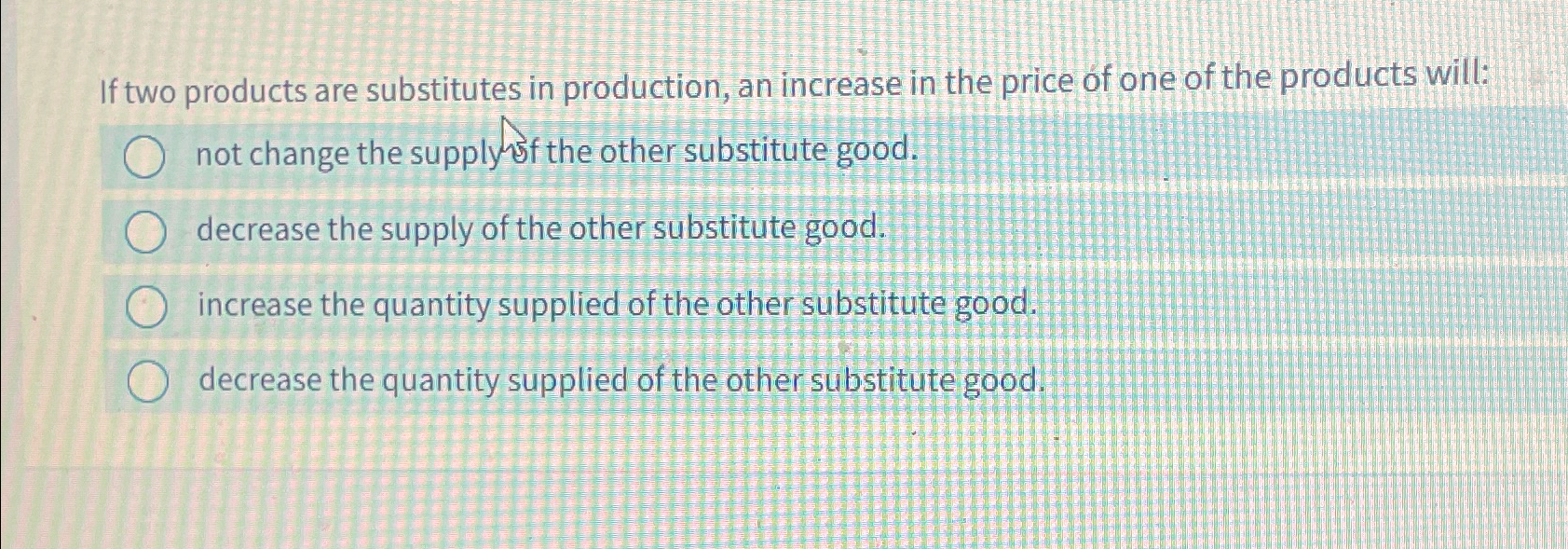 Solved If two products are substitutes in production, an | Chegg.com