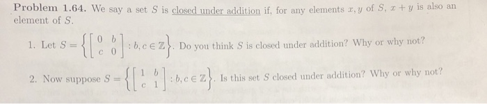 Solved Problem 1.64. We say a set S is closed under addition | Chegg.com
