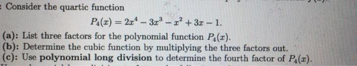 Solved Consider The Quartic Function P4 X 2x4−3x3−x2 3x−1