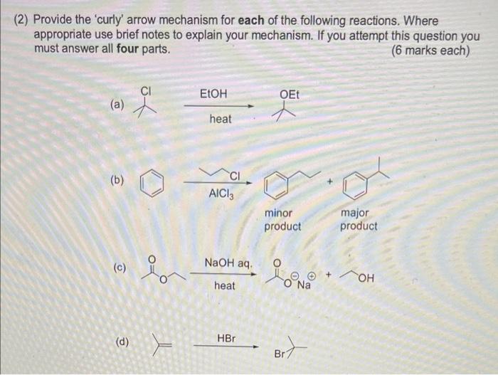 Solved (2) Provide the 'curly' arrow mechanism for each of | Chegg.com