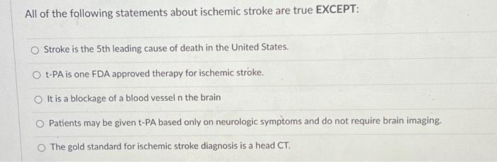 Solved All of the following statements about ischemic stroke | Chegg.com
