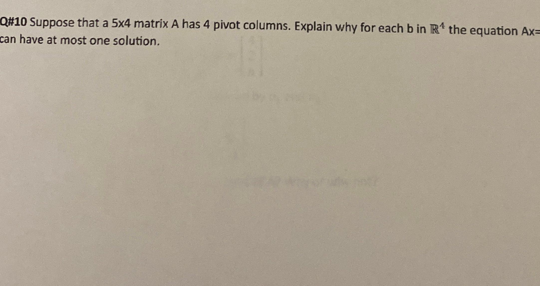 Solved Q#10 ﻿Suppose that a 5×4 ﻿matrix A has 4 ﻿pivot | Chegg.com