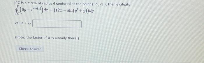 Solved If C is a circle of radius 4 centered at the point | Chegg.com