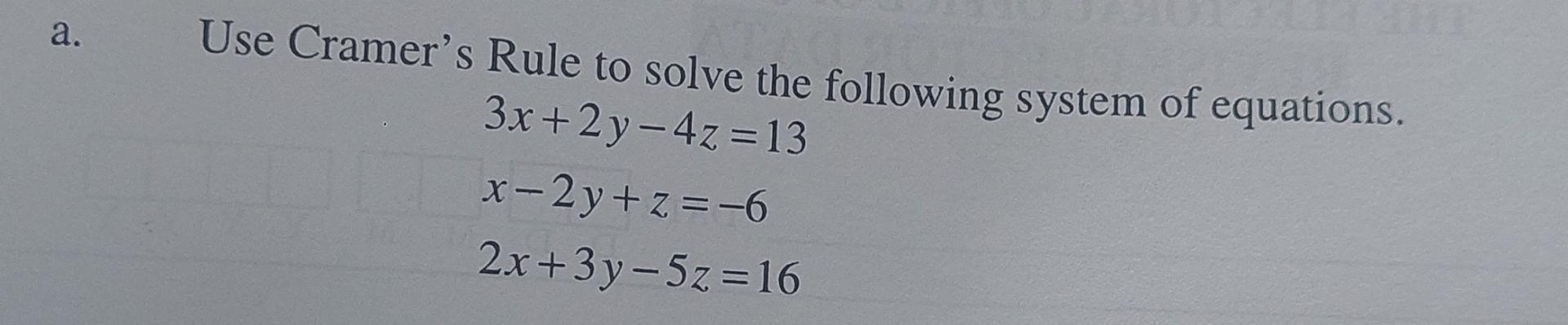 Solved Use Cramer's Rule to solve the following system of | Chegg.com