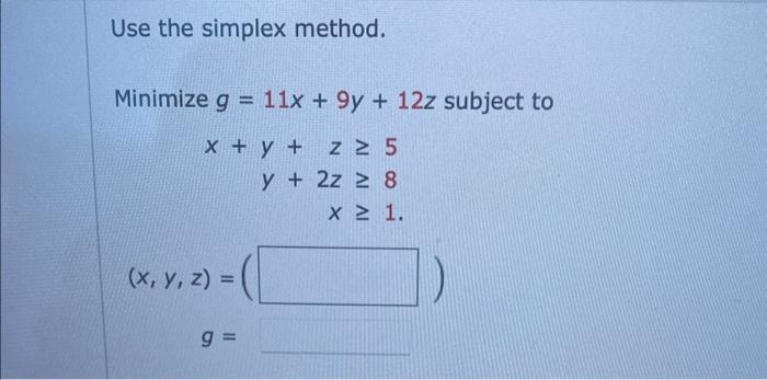 Solved Use the simplex method. Minimize | Chegg.com