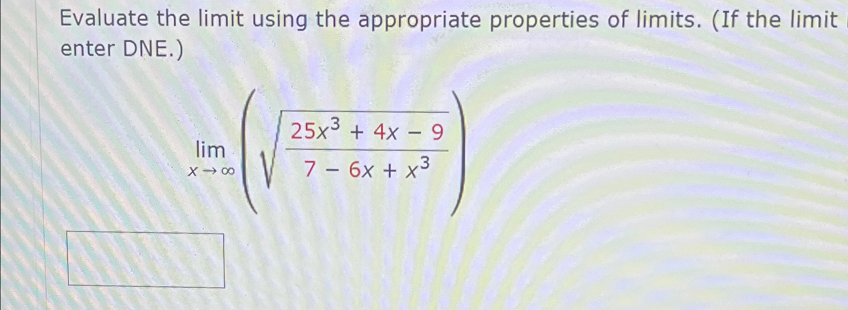 Solved Evaluate the limit using the appropriate properties | Chegg.com