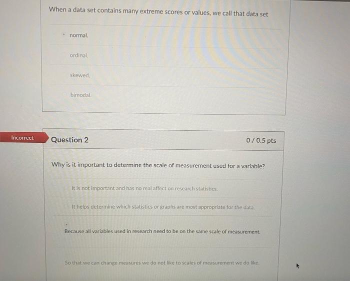Solved When a data set contains many extreme scores or | Chegg.com