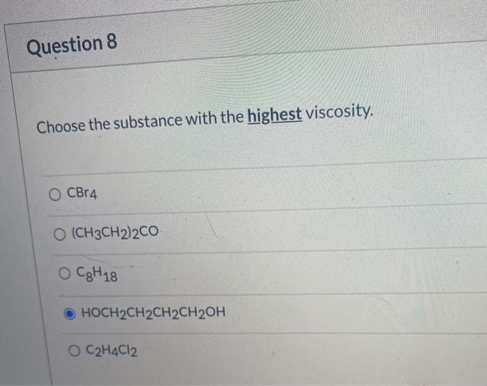 Solved Question 8 Choose the substance with the highest | Chegg.com
