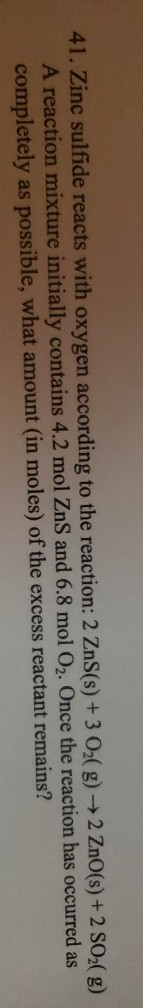 Solved 41. Zinc sulfide reacts with oxygen according to the | Chegg.com