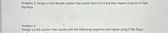Problem 1: Design a 4-bit decade counter that counts | Chegg.com