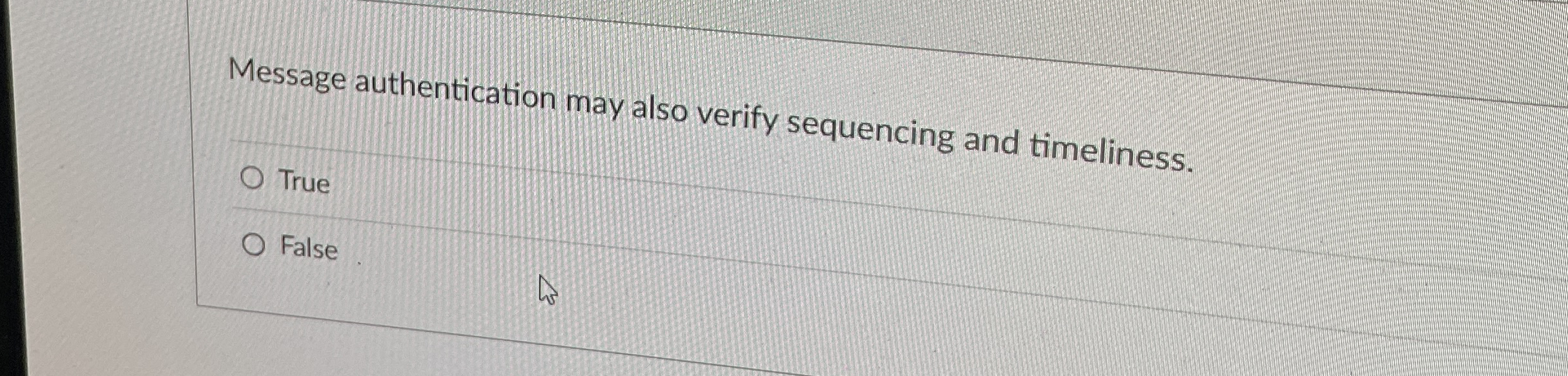 Solved Message authentication may also verify sequencing and | Chegg.com