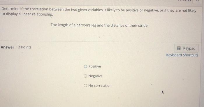 Solved Determine if the correlation between the two given | Chegg.com