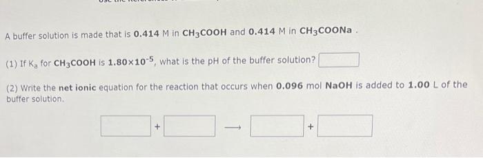 Solved A buffer solution is made that is 0.414M in CH3COOH | Chegg.com