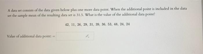 Solved A data set consists of the data given below plus one | Chegg.com