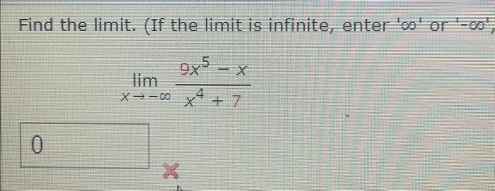Solved 1) Lim as x approaches negative infinty. 9x^5 - x / | Chegg.com