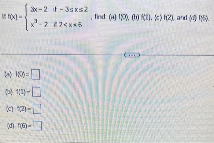 Solved If f(x)={3x−2x3−2 if −3≤x≤2 if 2 | Chegg.com