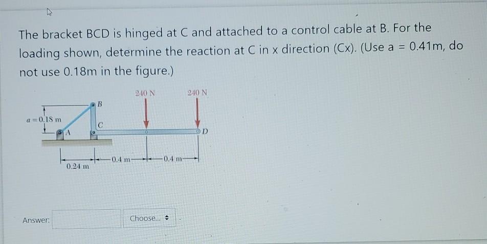 Solved The bracket BCD is hinged at C and attached to a | Chegg.com