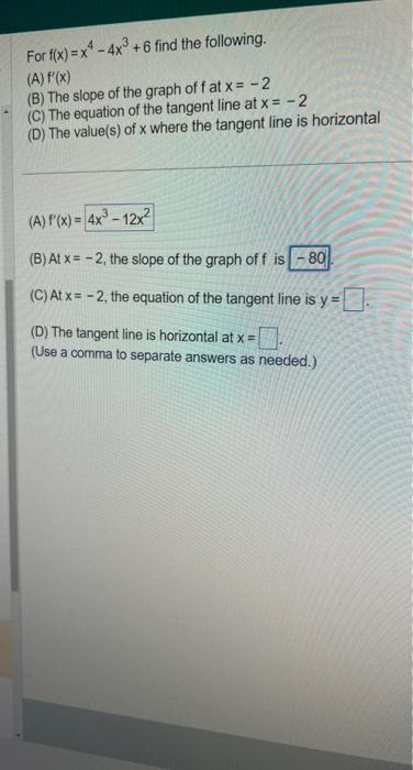 Solved For f(x)=x4−4x3+6 find the following. (A) f′(x) (B) | Chegg.com