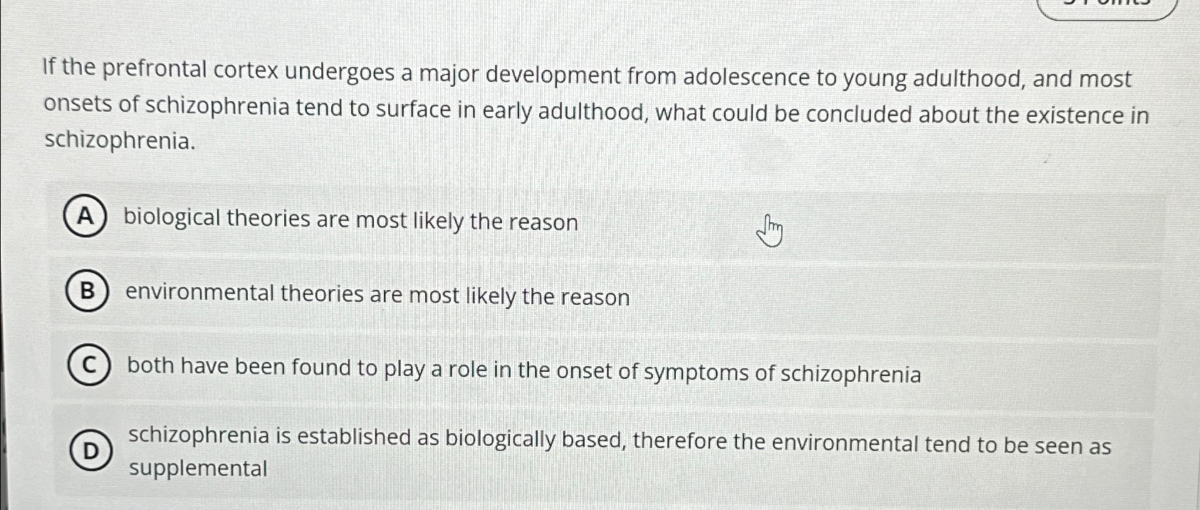 Solved If the prefrontal cortex undergoes a major | Chegg.com