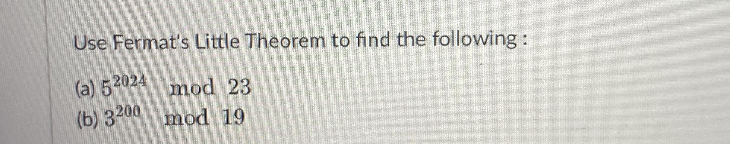 Solved Use Fermat's Little Theorem to find the following | Chegg.com