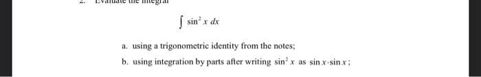 Solved ∫sin2xdx a. using a trigonometric identity from the | Chegg.com