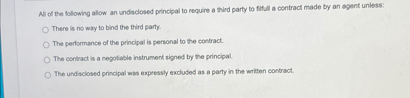 Solved All of the following allow an undisclosed principal | Chegg.com