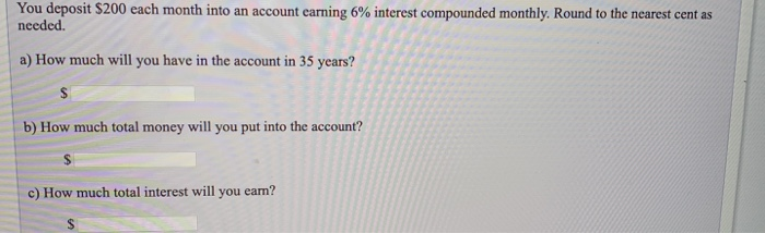 You deposit $200 each month into an account earning | Chegg.com