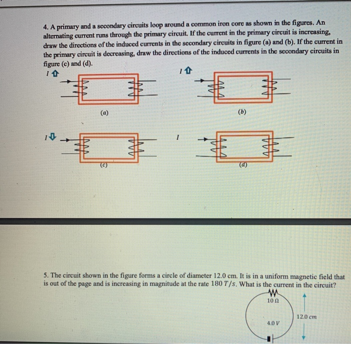 Solved 4. A primary and a secondary circuits loop around a | Chegg.com