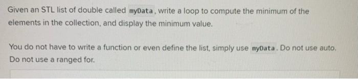 Solved Given an STL list of double called myData , write a | Chegg.com