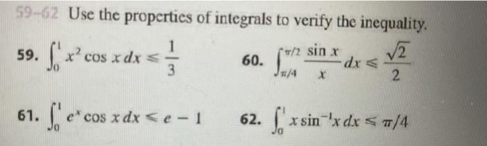 Solved 59-62 Use the properties of integrals to verify the | Chegg.com
