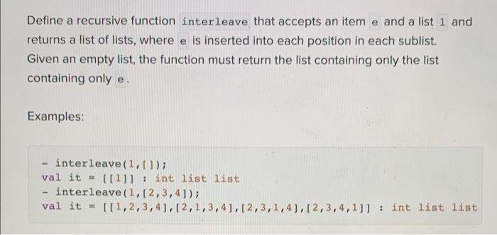 Solved Provide answer in ML code.It has to be a RECURSIVE ML | Chegg.com