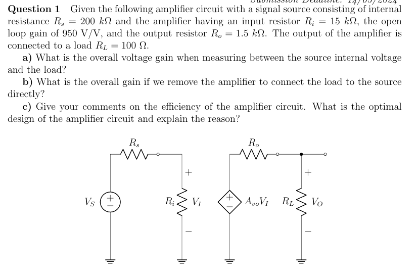 Solved Question 1 ﻿Given the following amplifier circuit | Chegg.com
