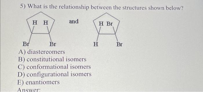 Solved 5) What is the relationship between the structures | Chegg.com
