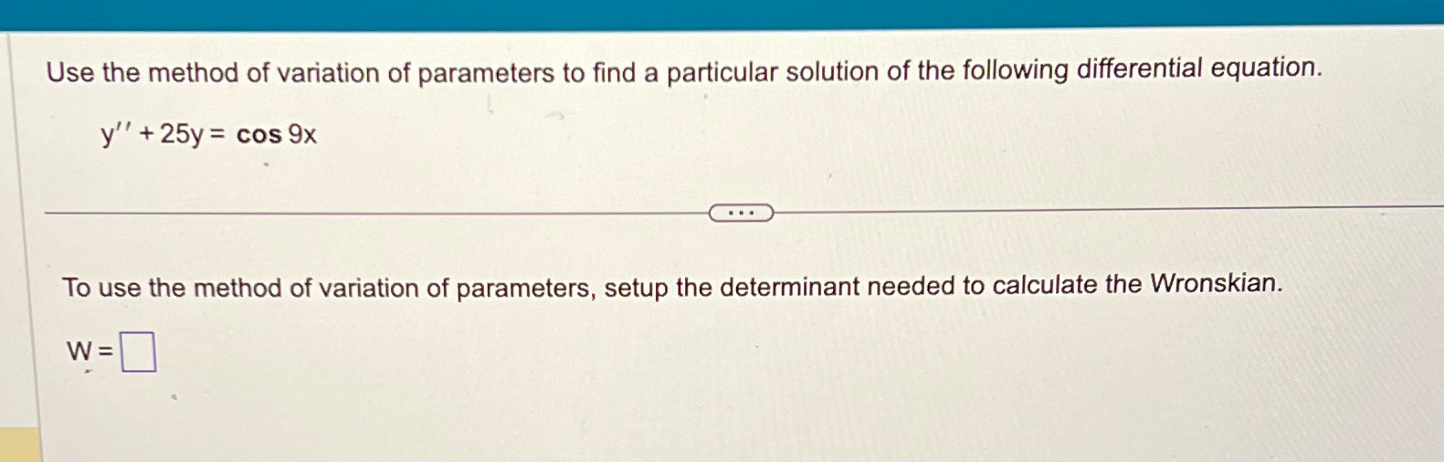Solved Use the method of variation of parameters to find a | Chegg.com