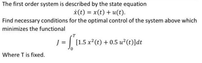 Solved The first order system is described by the state | Chegg.com