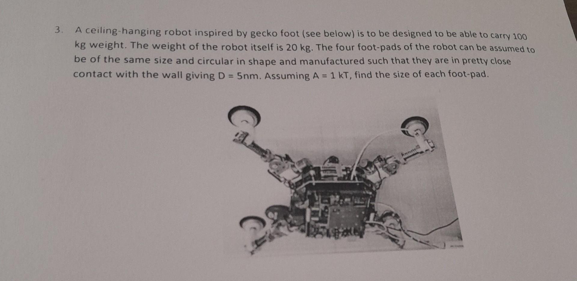 Solved A ceiling-hanging robot inspired by gecko foot (see | Chegg.com