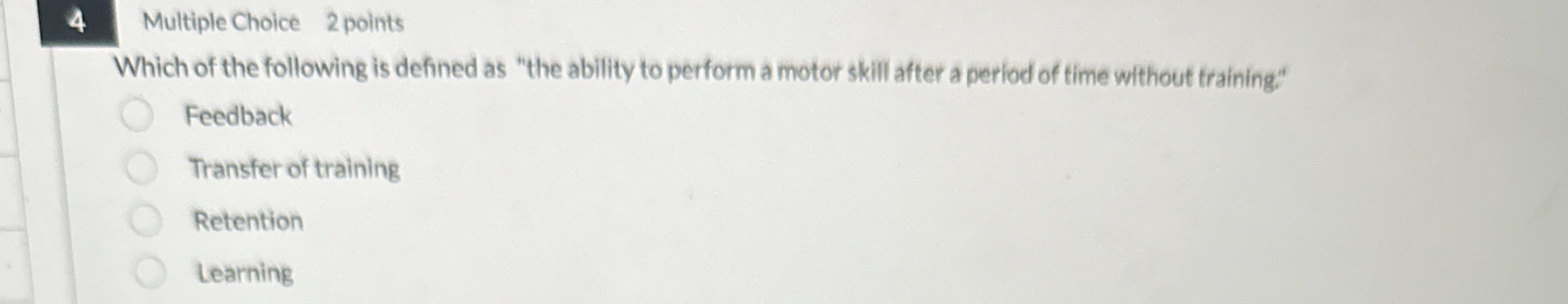 Solved 4Multiple Choice 2 ﻿pointsWhich of the following is | Chegg.com