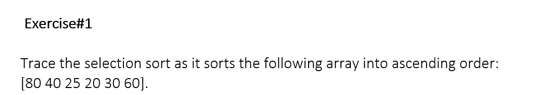 Solved Trace the selection sort as it sorts the following | Chegg.com