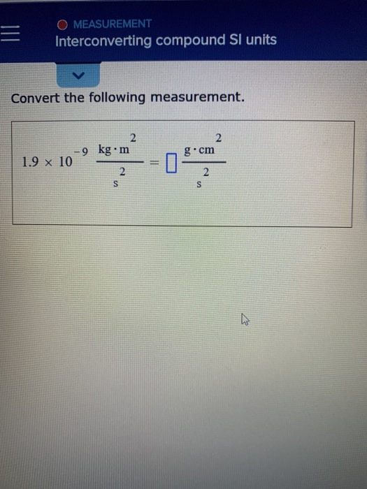 Solved O MEASUREMENT Interconverting compound SI units | Chegg.com