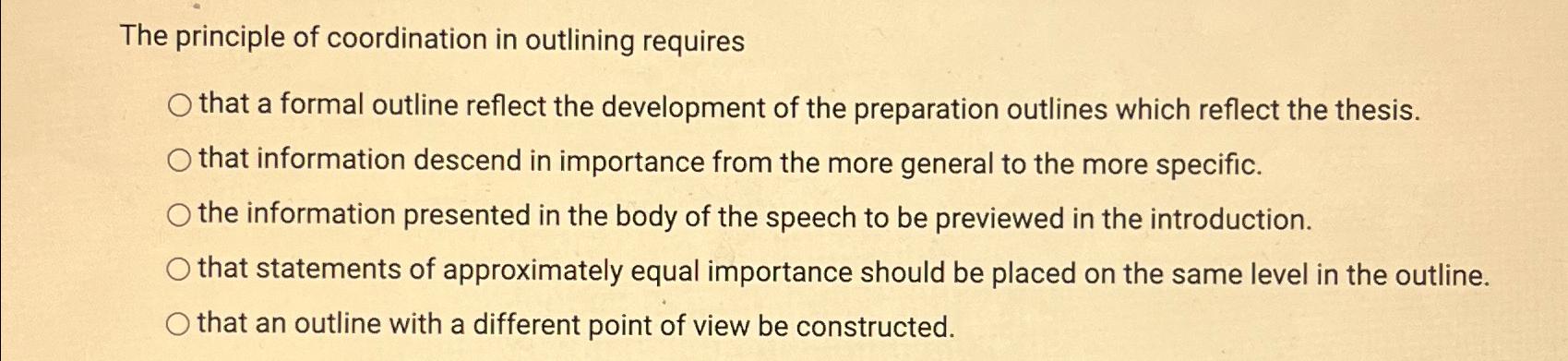 Solved The principle of coordination in outlining | Chegg.com
