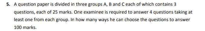 Solved 5. A question paper is divided in three groups A, B | Chegg.com