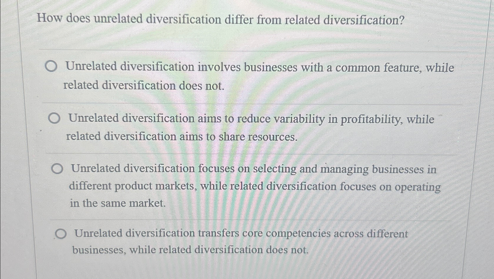 Solved How does unrelated diversification differ from | Chegg.com Solved How does unrelated diversification differ from | Chegg.com
