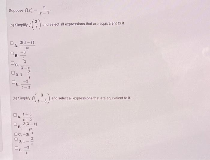 Solved Suppose f(x)=x−1x. (d) Simplify f(t3) and select all | Chegg.com