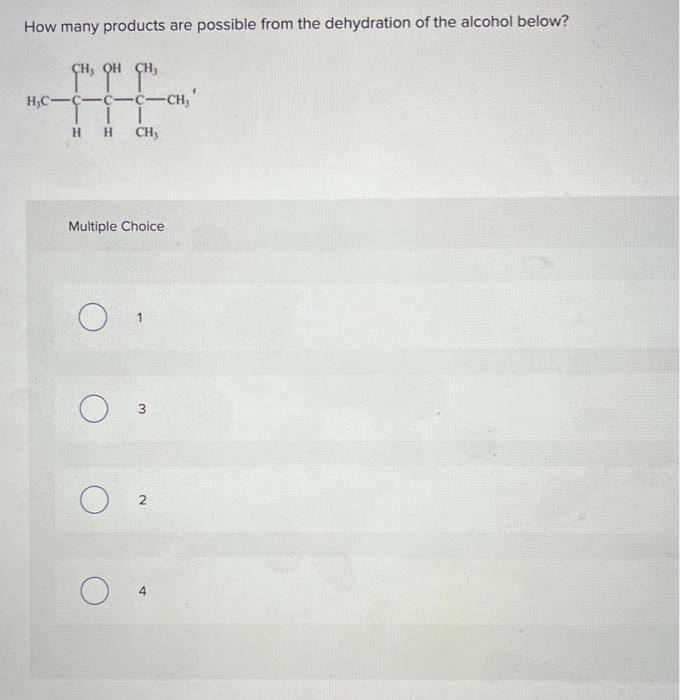Solved How many products are possible from the dehydration | Chegg.com