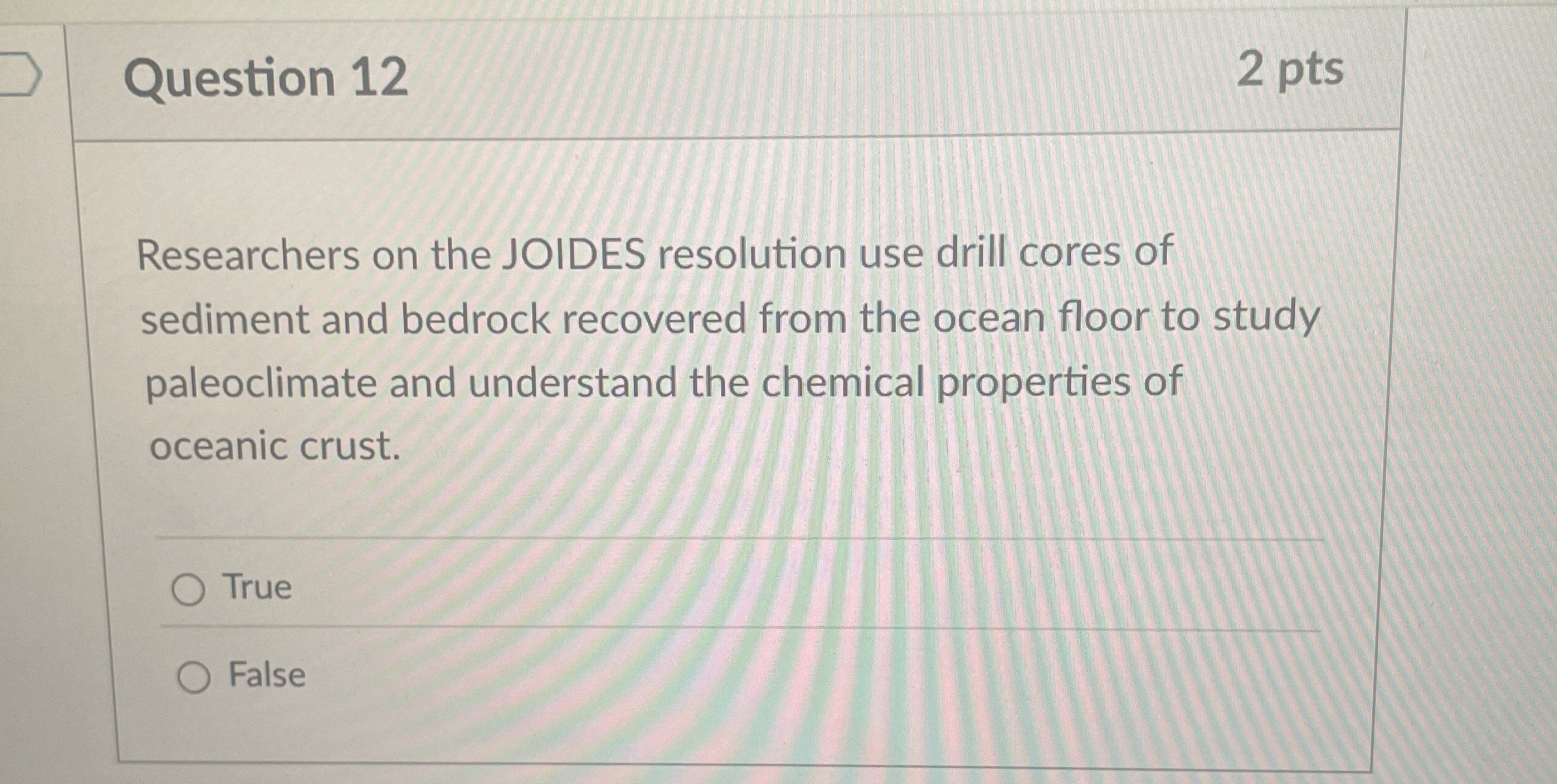 Solved Question 12Researchers on the JOIDES resolution use | Chegg.com