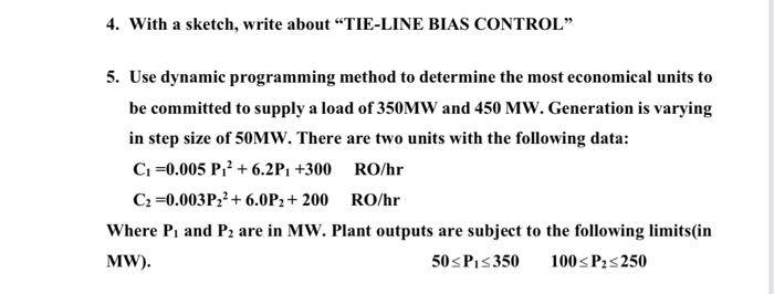 Solved 4. With a sketch, write about "TIE-LINE BIAS CONTROL" | Chegg.com