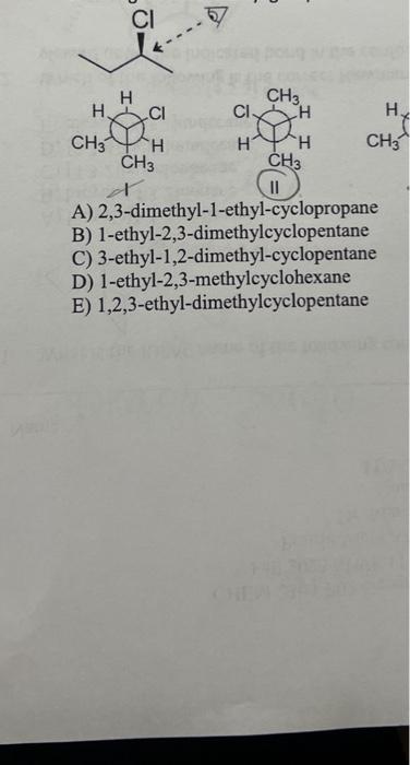 A) 2,3-dimethyl-1-ethyl-cyclopropane B) | Chegg.com