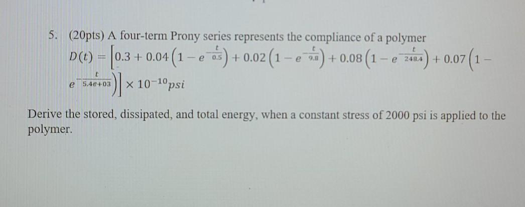 5. (20pts) A four-term Prony series represents the | Chegg.com