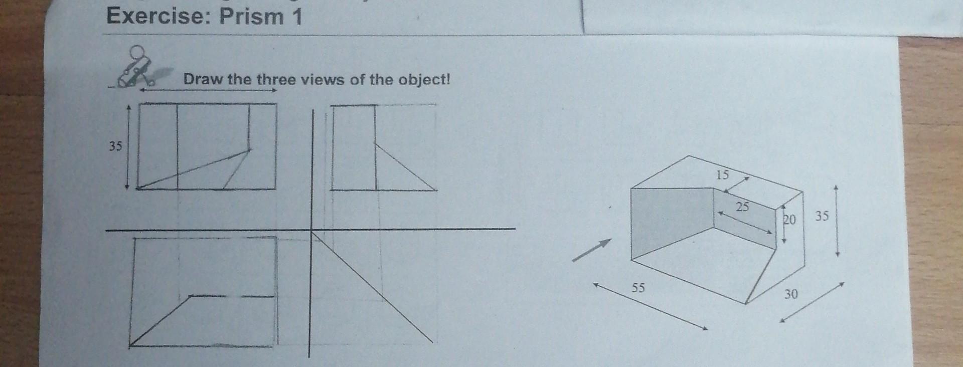 Solved Draw the three views of the object! | Chegg.com