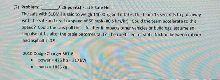 Solved 2) Problem: 25 points) Fast 5 Safe Heist The safe | Chegg.com